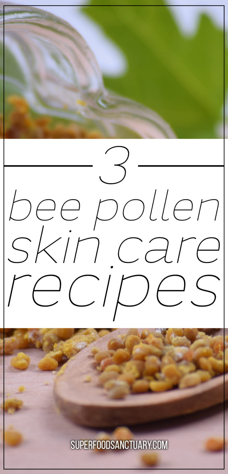 3 Beautiful Bee Pollen Skin Care Recipes - Superfood Sanctuary
