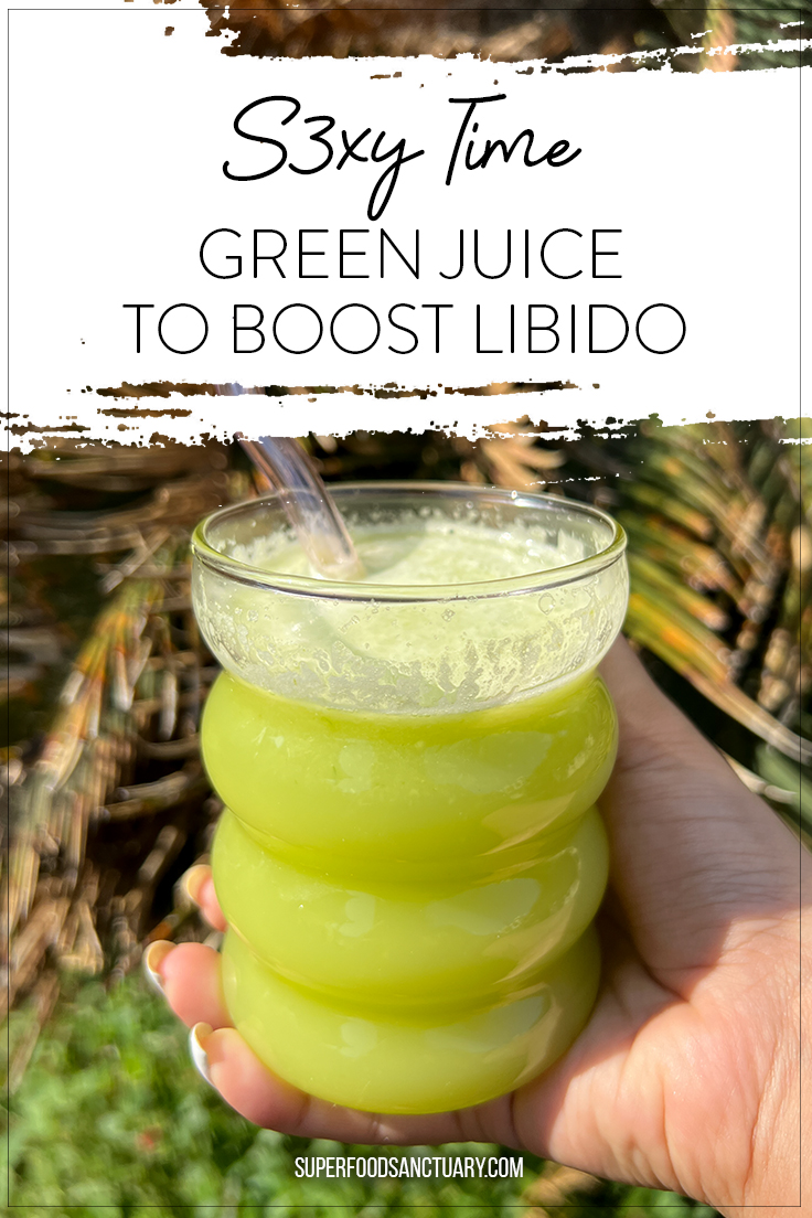 Top 4 Best Libido Juice Recipes - Superfood Sanctuary
